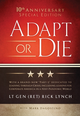 Adapt or Die: 10th Anniversary Special Edition by Lt Gen Lynch (Ret ...