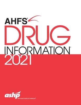 AHFS« Drug Information 2021 by American Society of Health-System ...