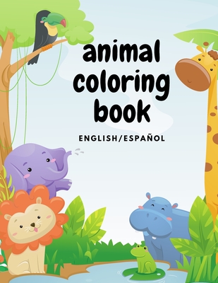 Animal Coloring Book: English and Spanish by Nicole Schafer - Alibris