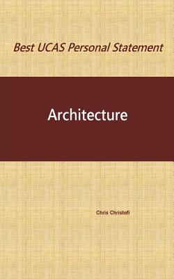 Best Ucas Personal Statement: Architecture: Architecture by Chris ...