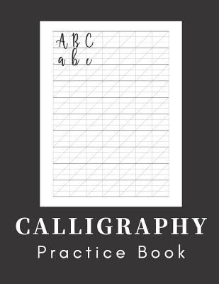 Calligraphy Practice Book: Calligraphy Hand Lettering Book - 160 Sheet ...