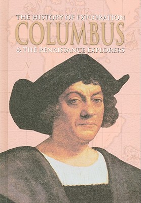 Columbus & the Renaissance Explorers by Colin Hynson - Alibris