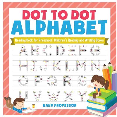 Dot to Dot Alphabet - Reading Book for Preschool Children's Reading and ...