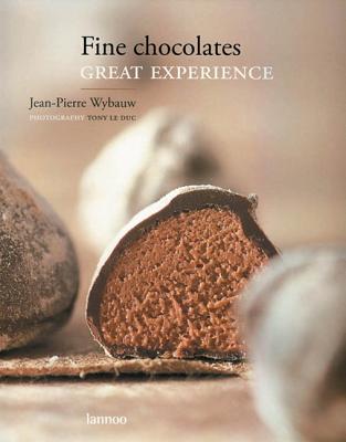 Fine Chocolates: Great Experience by Jean-Pierre Wybauw, Tony Le Duc ...