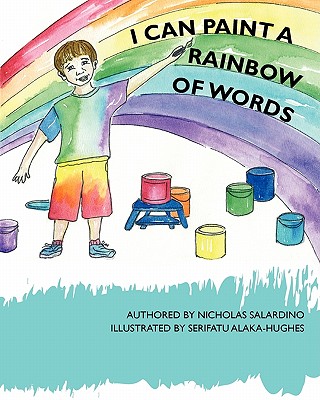 I Can Paint A Rainbow Of Words by Serifati Alaka Hughes (Illustrator ...