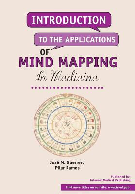 Introduction to the applications of mind mapping in medicine by Pilar ...