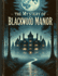 The Mystery of Blackwood Manor: "Unraveling Secrets Beneath the Shadows ...