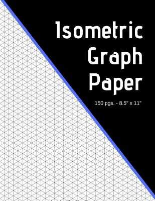 Isometric Graph Paper: Draw Architecture or 3D Objects Large 8.5 X 11 ...