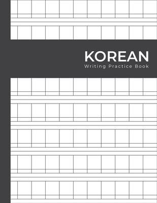 Korean Writing Practice Book: Manuscript Paper for Korean Hangul for ...