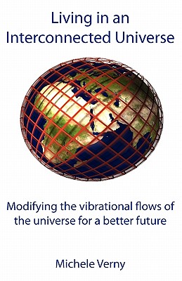 Living in an Interconnected Universe: Modifying the Vibrational Flows ...