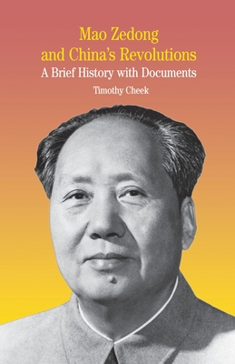 Mao Zedong and China's Revolutions: A Brief History with Documents by ...