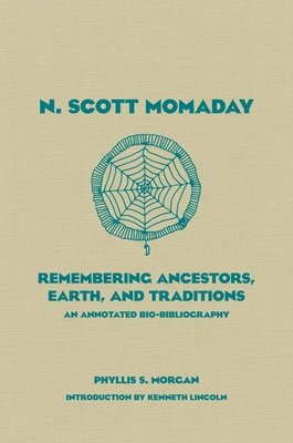 N. Scott Momaday: Remembering Ancestors, Earth, and Traditions an ...