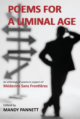 Poems for a Liminal Age by Mandy Pannett (Editor), Nnorom Okezie ...