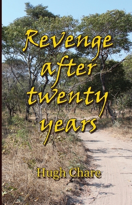 Revenge After Twenty Years by Hugh Chare - Alibris