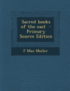 The Sacred Books of the East by F Max Muller - Alibris
