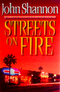 Streets on Fire by John Shannon - Alibris