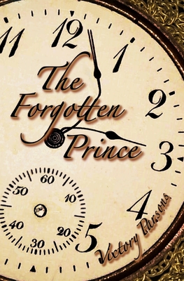 The Forgotten Prince by Victory Parsons - Alibris