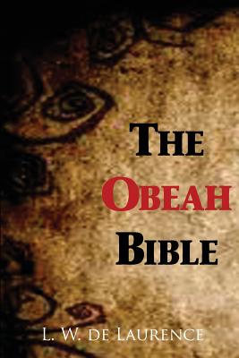 The Obeah Bible by L W De Laurence - Alibris