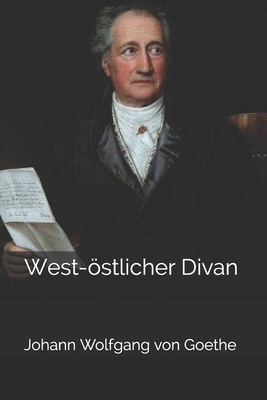 West-÷stlicher Divan by Johann Wolfgang Von Goethe - Alibris